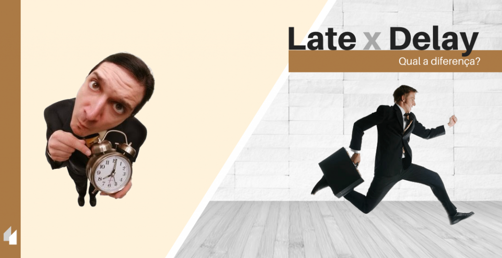 Late e Delay - Qual a diferença? • Proddigital Idiomas