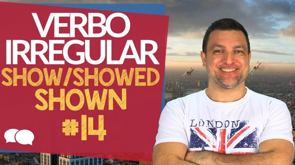 Verbo Irregular SHOW - Aula 14 com o professor Paulo Barros