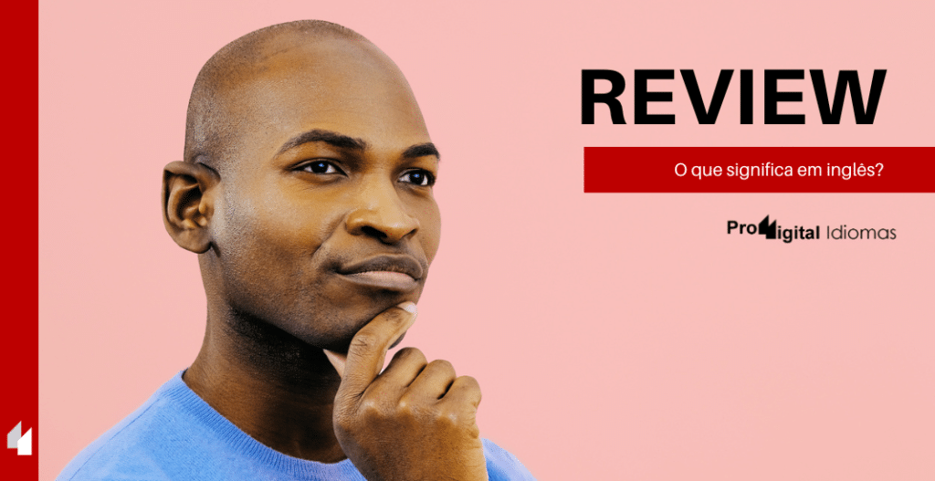 Review O Que Significa Em Ingl s Proddigital Idiomas Review O Que Significa Em Ingl s Proddigital Idiomas